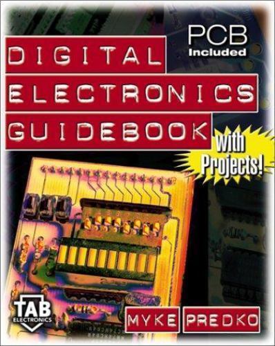 Tab Electronics Ser.: Digital Electronics Guidebook : With Projects! by ...