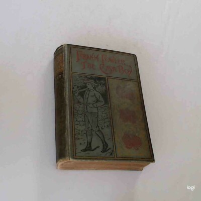 Frank Fowler, The Cash Boy by Horatio Alger, Jr. (1887, Hardcover). | eBay