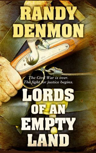 Lords of an Empty Land by Denmon, Randy 9781410475596| eBay