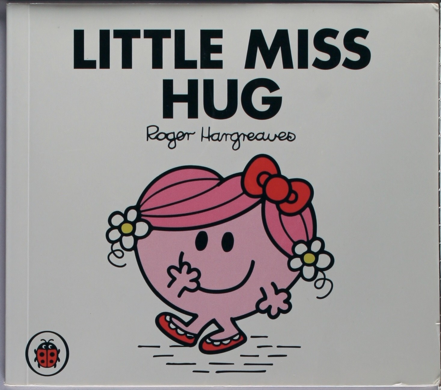 Little Miss Hug : Mr Men and Little Miss Roger Hargreaves (Paperback ...