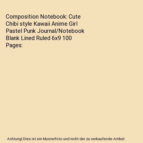 Composition Notebook: Cute Chibi style Kawaii Anime Girl Pastel Punk ...