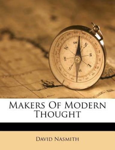 Makers of Modern Thought by David Nasmith (2011, Trade Paperback) for ...
