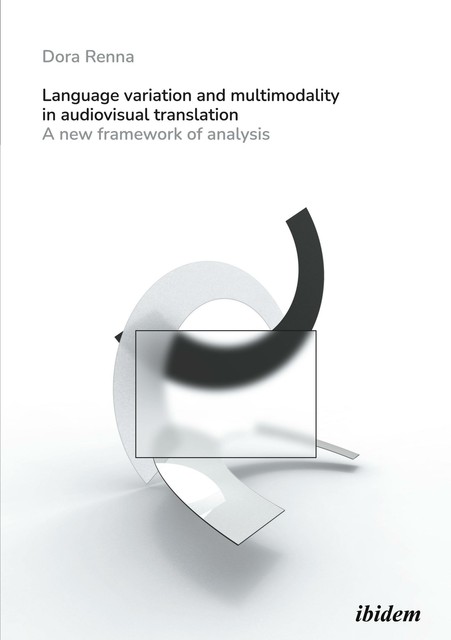 Language Variation And Multimodality in Audiovisual Translation von ...