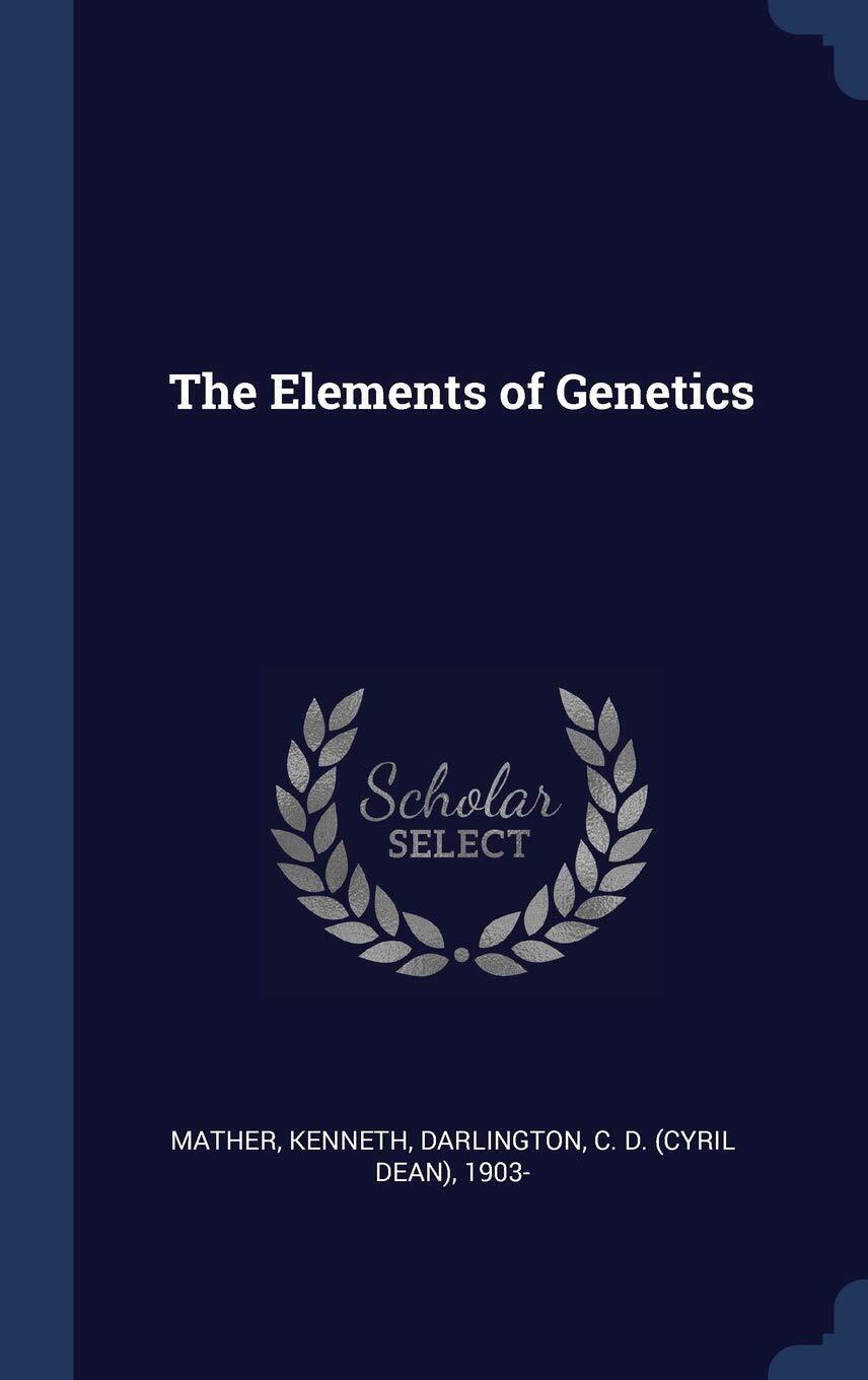 The Elements of Genetics - Kenneth Mather Book 9781340275440 | eBay