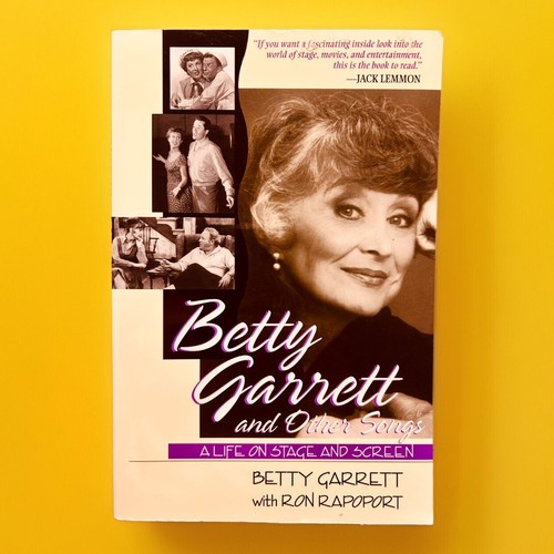 Betty Garrett and Other Songs A Life On Stage and Screen - Ron Rapoport ...