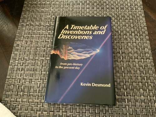 A Timetable of Inventions and Discoveries - Kevin Desmond 9780871315205 ...