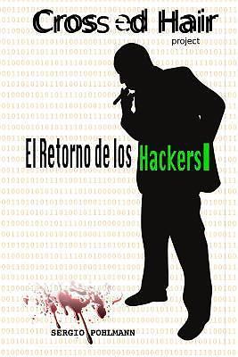 Retorno de Los Hackers by Sergio Pohlmann (2016, Trade Paperback) for ...