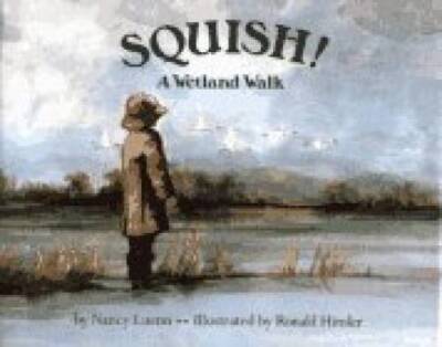 Squish: A Wetland Walk - Paperback By Nancy Luenn - GOOD 9780153073236 ...