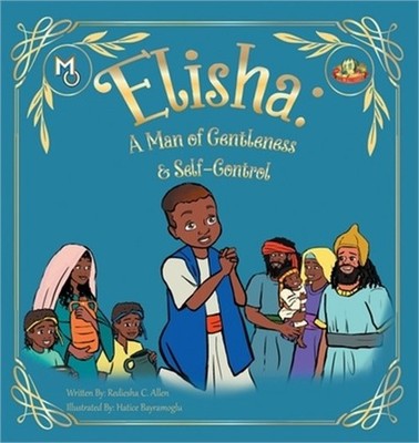 Elisha: A Man of Gentleness and Self-Control (Hardback or Cased Book ...