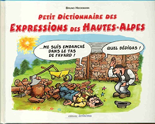 Petit Dictionnaire des Expressions des Hautes-Alpes illustrées | eBay