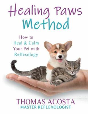 Healing Paws Method: How to Heal & Calm Your Pet with Reflexology by in ...