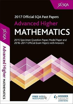 Advanced Higher Mathematics 2017-18 SQA Past Papers and Hodder Gibson ...