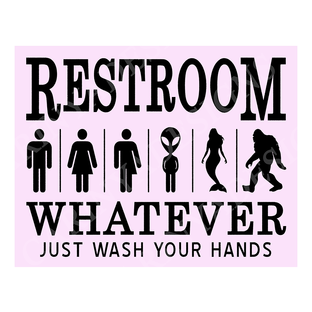 Funny Bathroom Gender Sign Whatever Just Wash Your Hands Restroom Metal ...