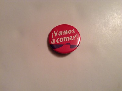 Vamos a Comer! Let's Eat in Spanish - 1" 5/8" Button Pin Badge | eBay