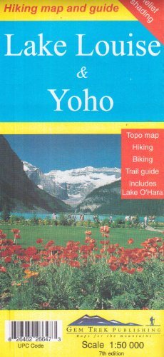 Lake Louise & Yoho National Park Gtp: GEM.R60 Sheet map, folded Book ...