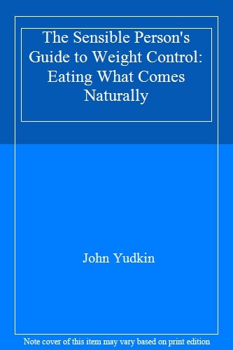 The Sensible Person's Guide to Weight Control: Eating What Comes | eBay ...