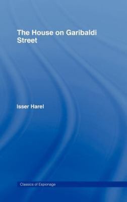 House on Garibaldi Street, Hardcover by Harel, Isser; Shpiro, Shlomo J ...