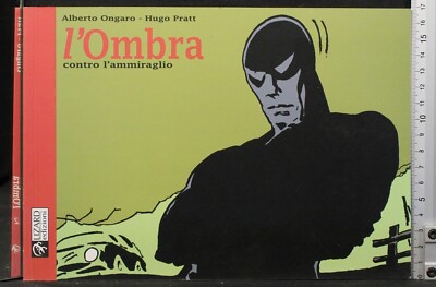 L'OMBRA CONTRO L'AMMIRAGLIO. ALBERTO ONGARO, HUGO PRATT. LIZARD. 1ED ...
