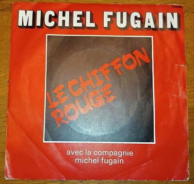 MICHEL FUGAIN - LE CHIFFON ROUGE ( DISQUE 45 TOURS ) 7" - CART1 - | eBay