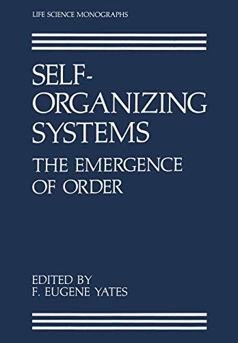 Self-Organizing Systems : The Emergence of Order 9781461282273| eBay