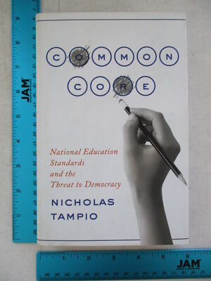 Common Core: National Education Standards and the Threat to Democracy ...