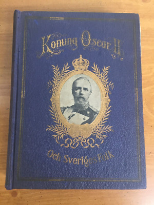 1906 Swedish History Konung Oscar II Och Sveriges Folk King Oscar II ...
