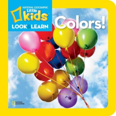 National Geographic Kids Look and Learn: Colors! (National Geographic ...