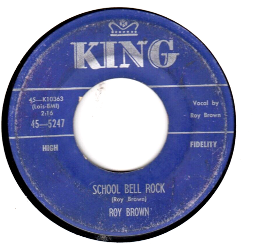 School Bell Rock/Ain't No Rocking No More - Roy Brown (King 5247) 7" R ...