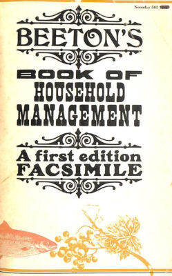 Beeton's Book of Household Management: A First Edition Facsimile by ...