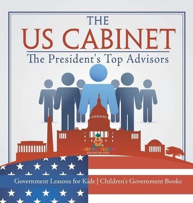 The US Cabinet: The President's Top Advisors - Government Lessons for ...