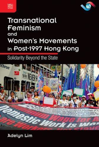 Transnational Feminism and Women's Movements in Post-1997 Hong Kong ...