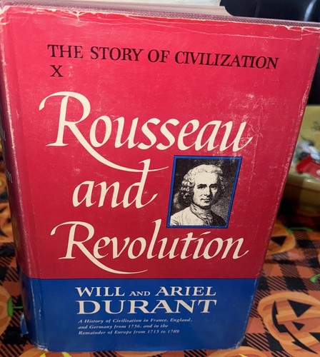 Rousseau and Revolution Story of Civilization Will & Ariel Durant First ...