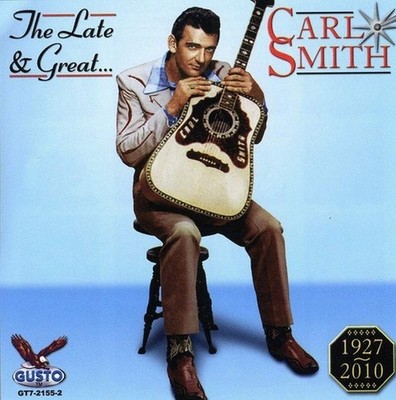 Carl S. Smith Late & Great Carl Smith (CD) 792014215524| eBay