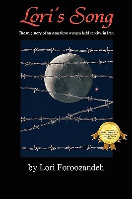 Lori's Song True Story an American Woman Held Captive in by Foroozandeh ...