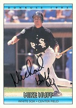 Mike Huff autographed baseball card (Chicago White Sox) 1992 Donruss ...