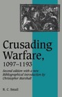 Crusading Warfare 1097-1193 2ed (Cambridge Studies in Medieval Life and ...