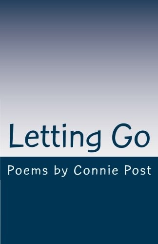 LETTING GO: POEMS BY CONNIE POST **BRAND NEW** 9781547155422| eBay