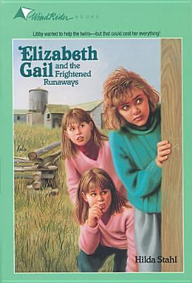 Elizabeth Gail and the Frightened Runaways by Hilda Stahl (1989, Trade ...