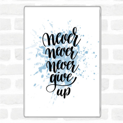 Never Give Up Swirl Inspirational Quote Jumbo Fridge Magnet | eBay UK