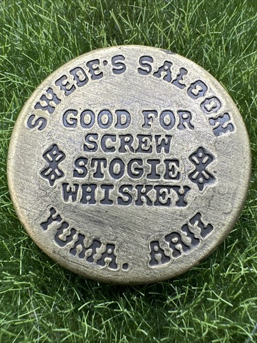 Swede's Saloon Good For All Night Brothel Cat House Whiskey Token Yuma ...