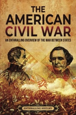 The American Civil War: An Enthrall..., History, Enthra | eBay Australia