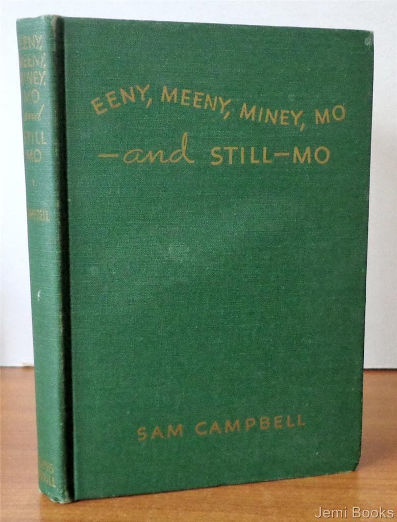 Eeny, Meeny, Miney, Mo-and Still-Mo: Lessons in living from five frisky ...
