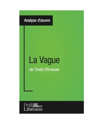 La Vague de Todd Strasser (Analyse approfondie): Approfondissez votre ...