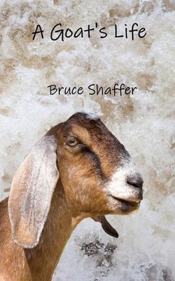 A Goat's Life by Bruce Shaffer Paperback Book | eBay