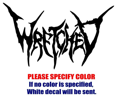 WRETCHED Band Rock music Vinyl Decal Car Sticker Window bumper Laptop 7 ...