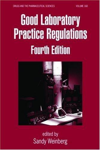 Good Laboratory Practice Regulations (Drugs and the Pharmaceutical ...