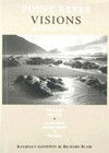 Point Reyes Visions Guidebook : Where to go, What to do, in Point Reyes ...