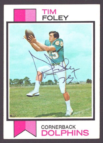 TIM FOLEY 1973 Topps #158 AUTOGRAPH Auto DOLPHINS Signed RC d.2023 ...