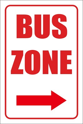 Bus Zone Sign with Right Arrow – Traffic Parking Sign | Multiple Sizes ...