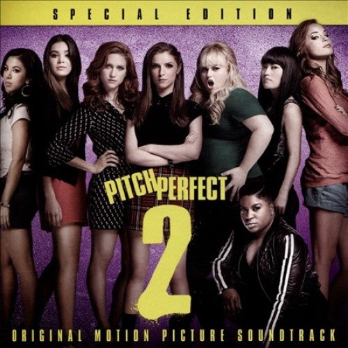 Pitch Perfect 2: Original Motion Picture Soundtrack [Special Edition ...